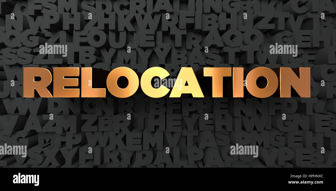 Relocation - Gold text on black background - 3D rendered royalty free ...