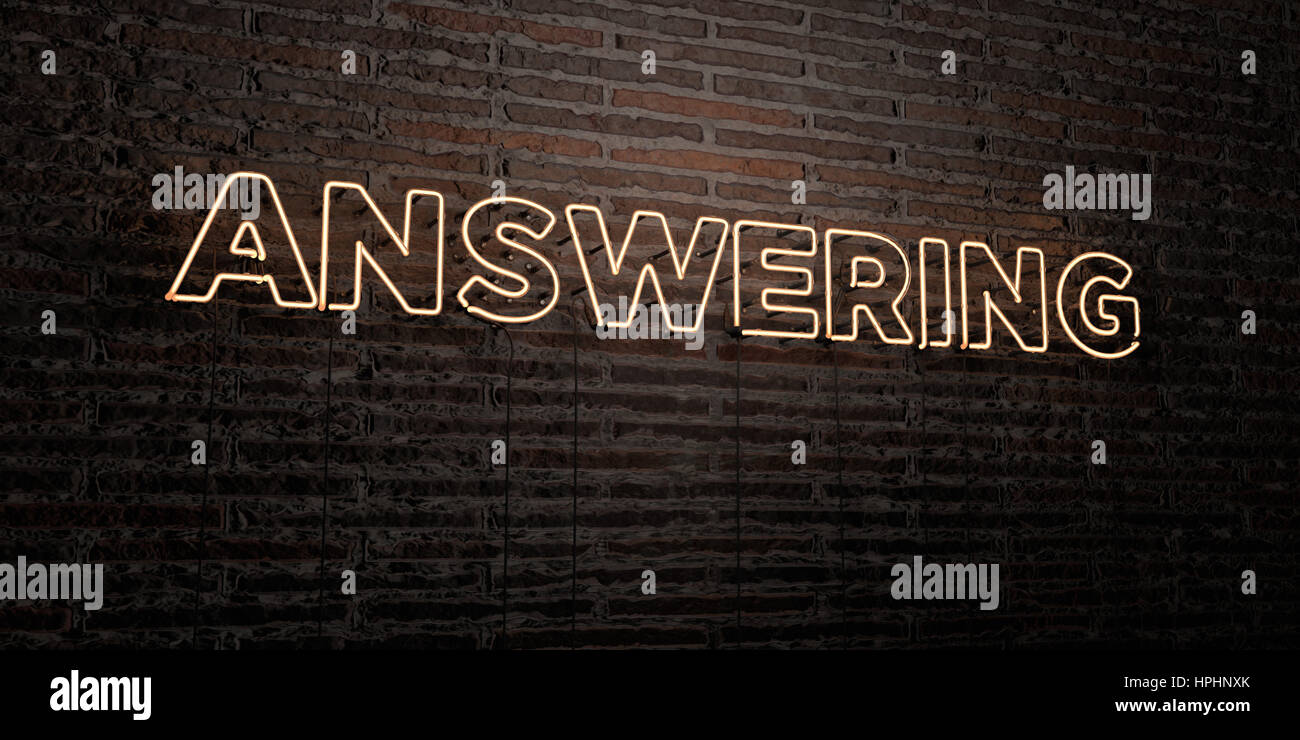 ANSWERING -Realistic Neon Sign on Brick Wall background - 3D rendered ...