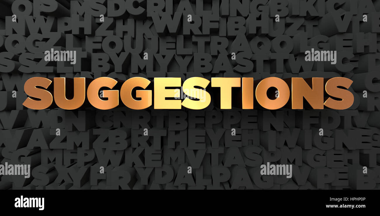 Suggestions - Gold text on black background - 3D rendered royalty free ...