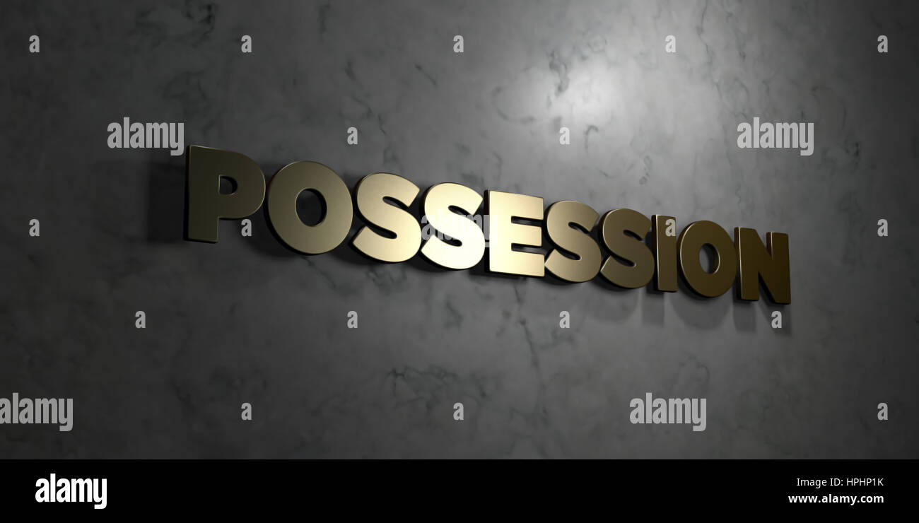 Possession - Gold text on black background - 3D rendered royalty free ...