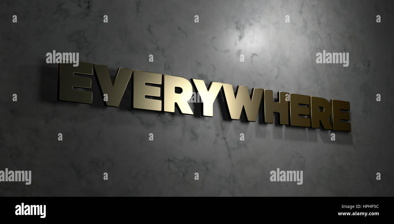 Everywhere - Gold text on black background - 3D rendered royalty free ...