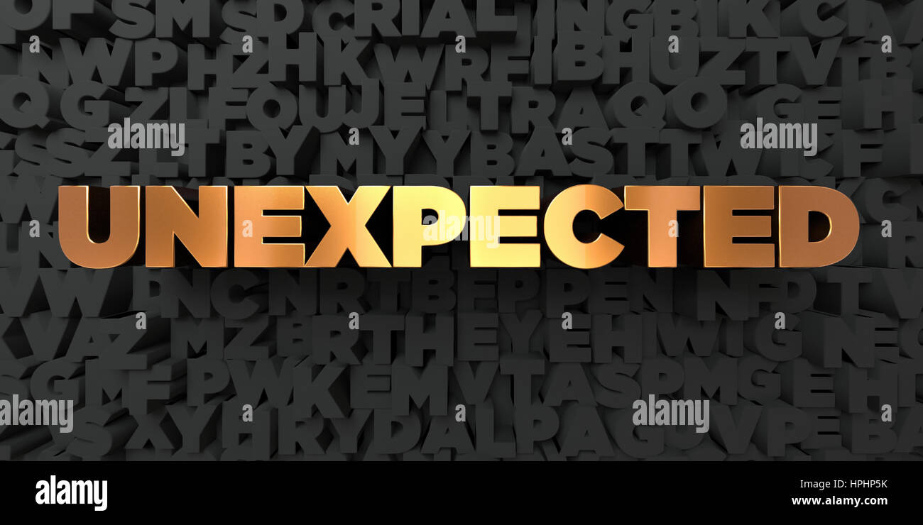 Unexpected - Gold text on black background - 3D rendered royalty free ...