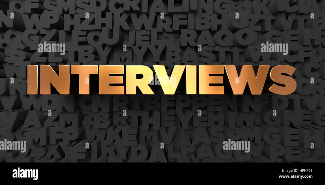 Interviews - Gold text on black background - 3D rendered royalty free ...