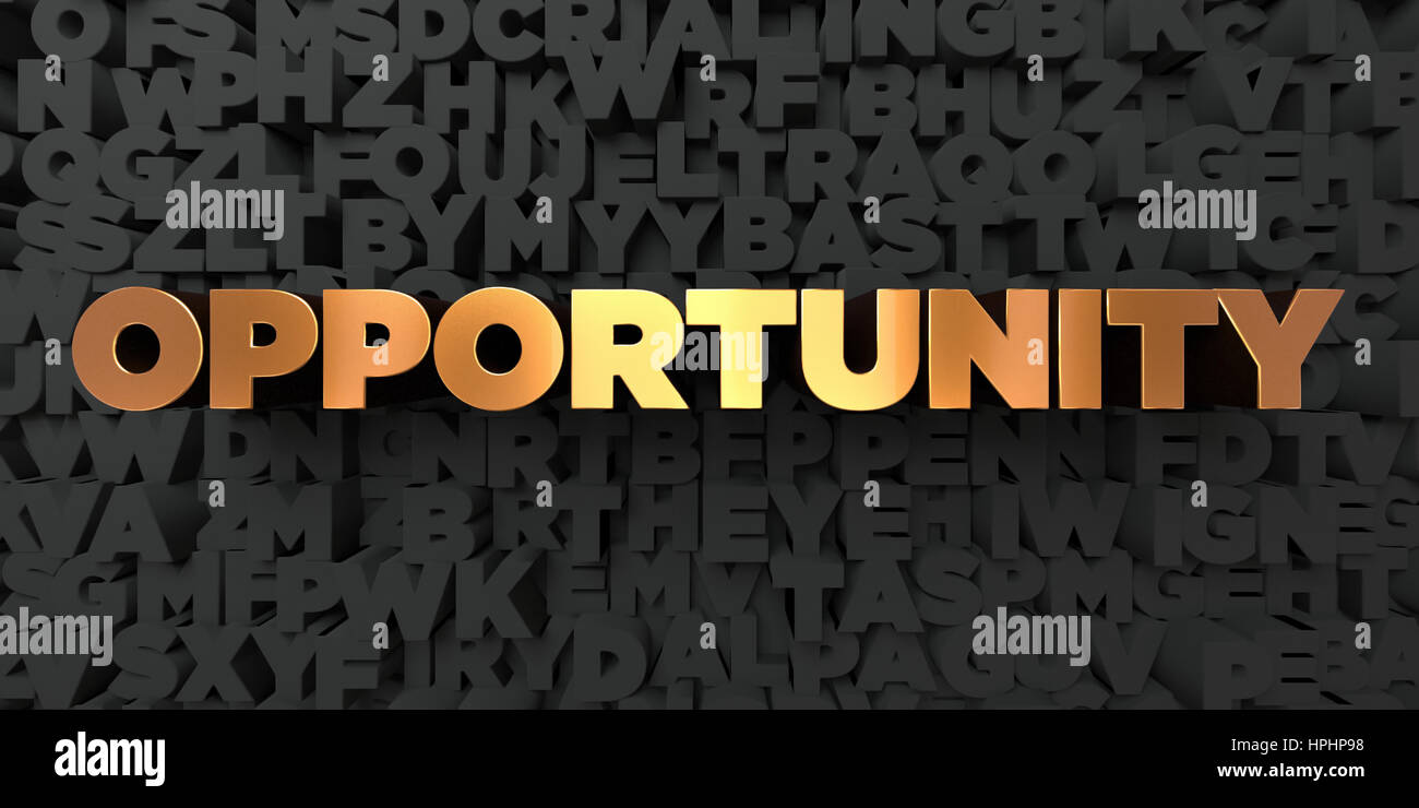 Opportunity - Gold text on black background - 3D rendered royalty free ...