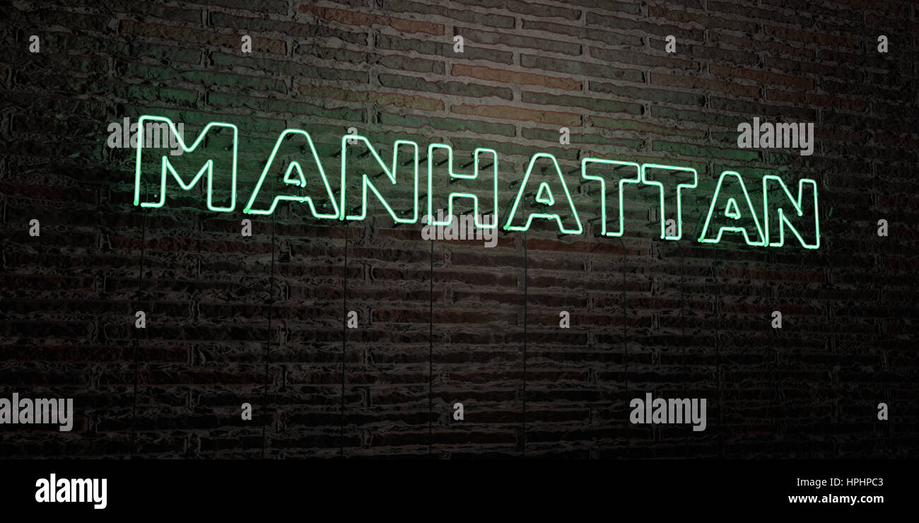 MANHATTAN -Realistic Neon Sign on Brick Wall background - 3D rendered ...