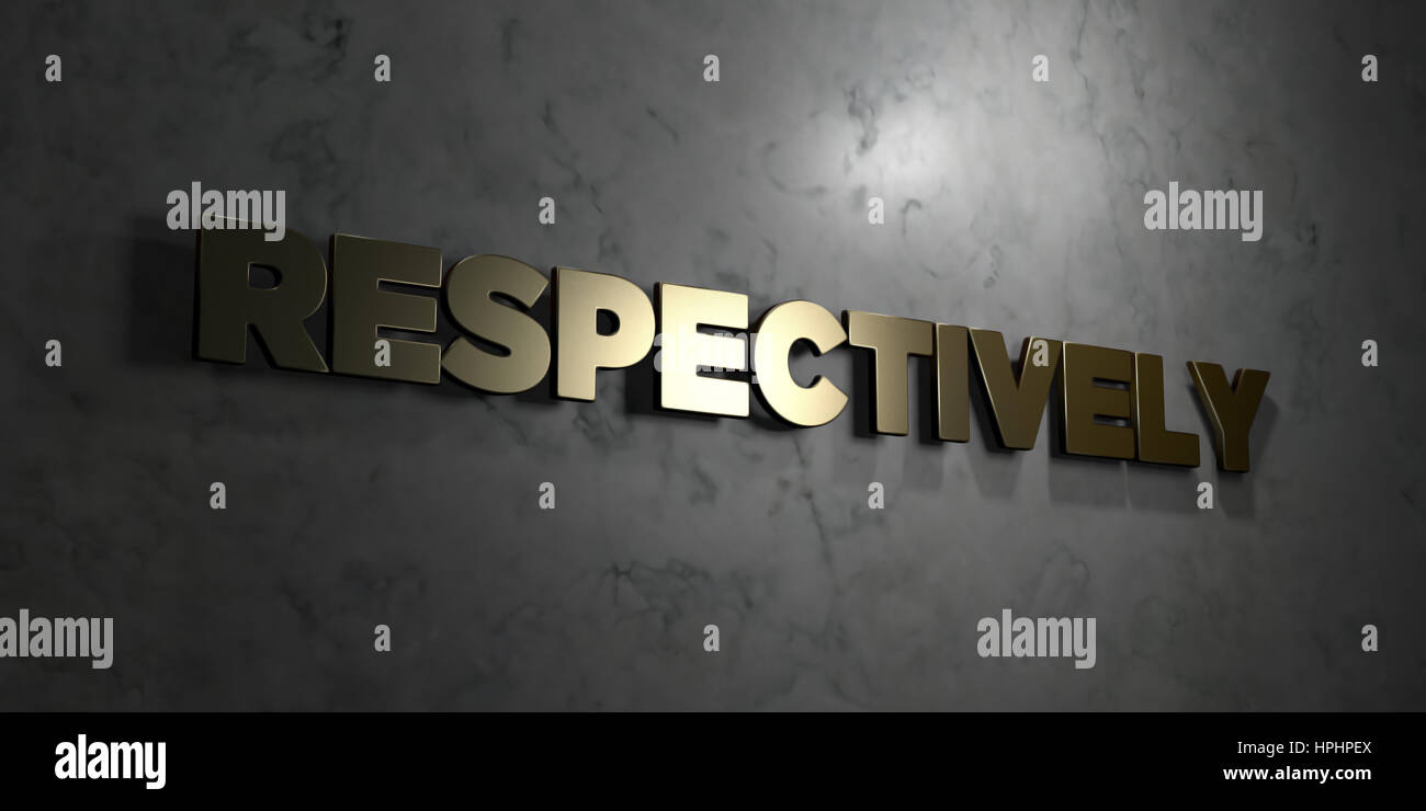 Respectively - Gold text on black background - 3D rendered royalty free ...