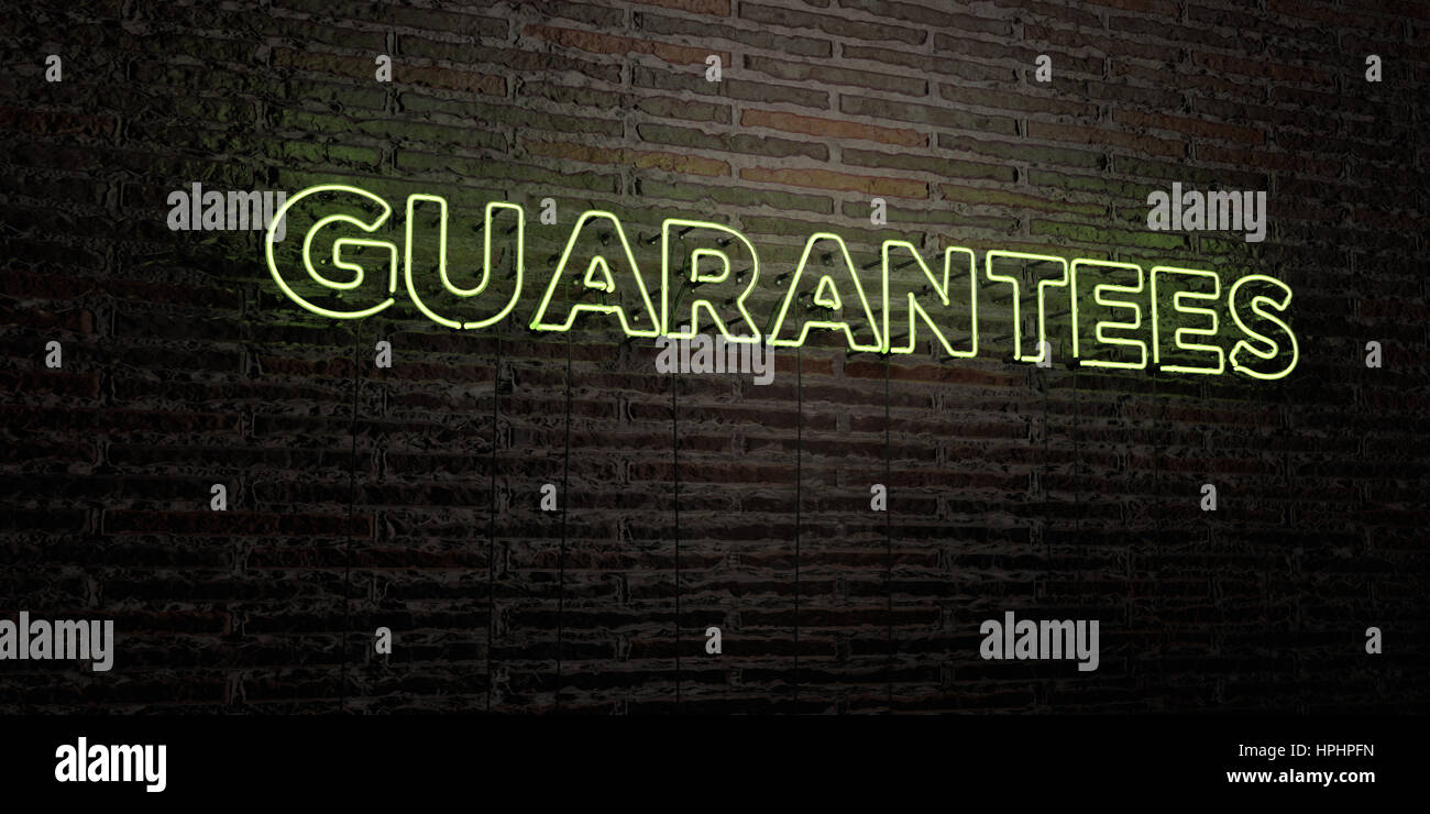 GUARANTEES -Realistic Neon Sign on Brick Wall background - 3D rendered ...