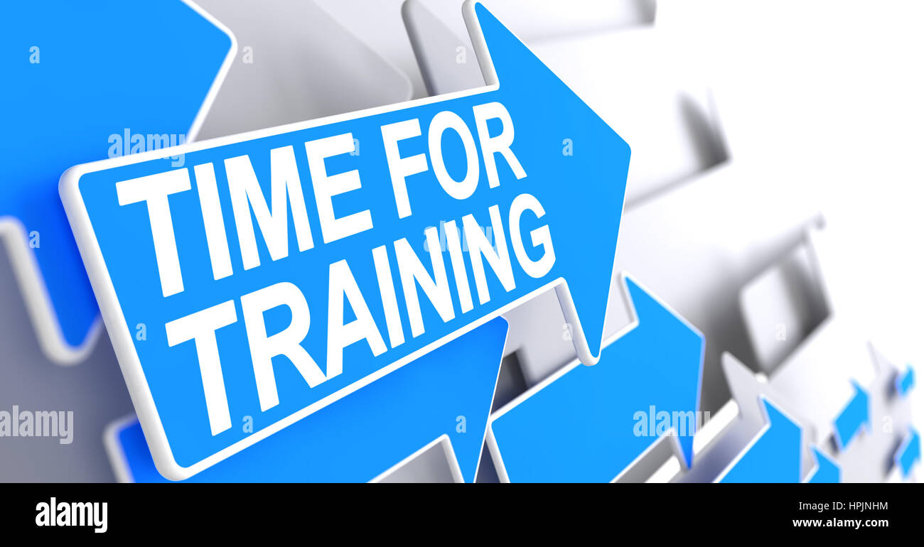 Time For Training - Label on Blue Arrow. 3D Stock Photo - Alamy