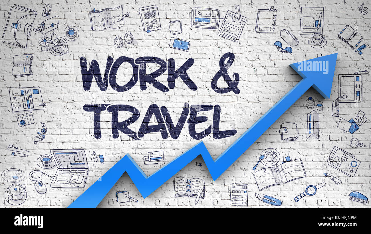 Work And Travel Drawn on White Brickwall Stock Photo - Alamy