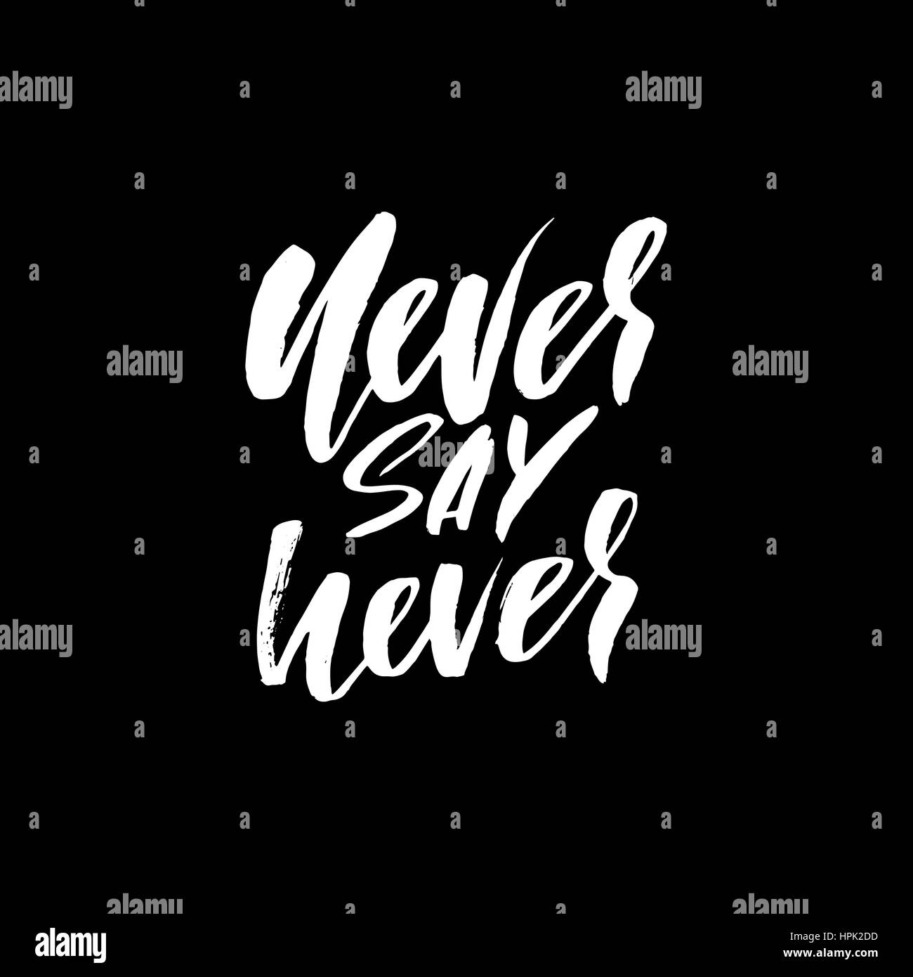 Hand drawn vector lettering. Motivating modern calligraphy. Inspiring ...