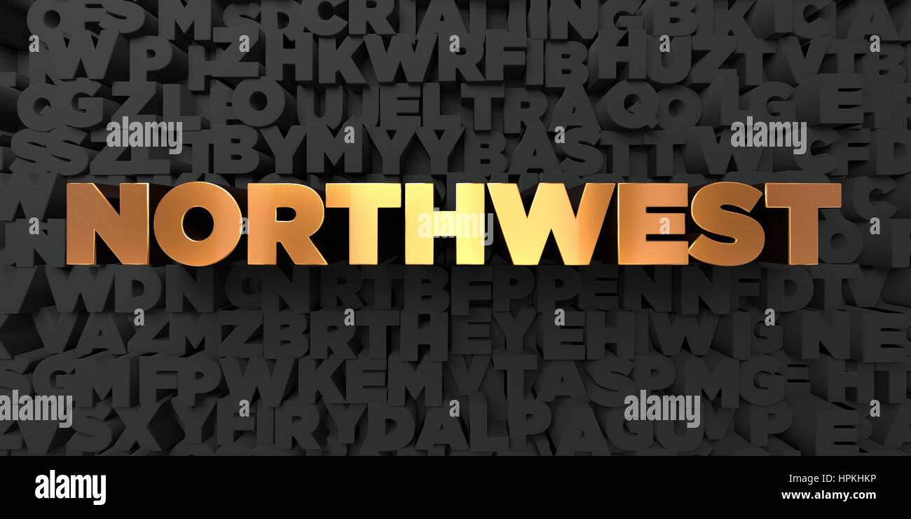 Northwest - Gold text on black background - 3D rendered royalty free ...