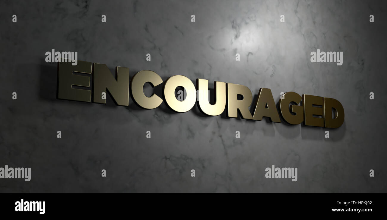 Encouraged - Gold text on black background - 3D rendered royalty free ...