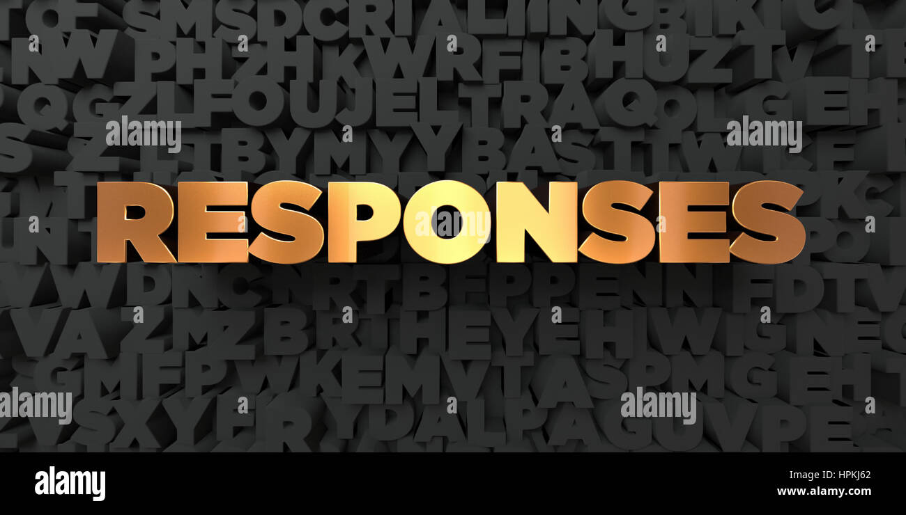 Responses - Gold text on black background - 3D rendered royalty free ...