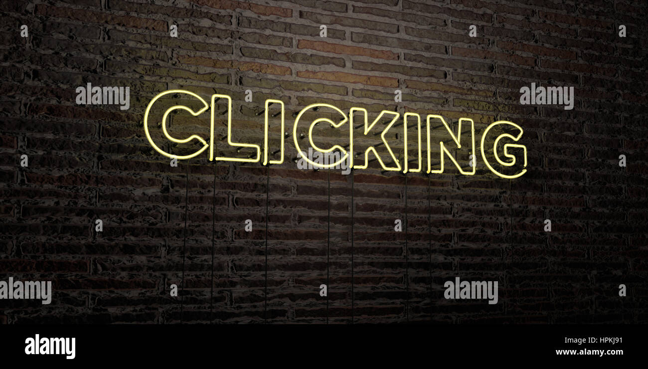 CLICKING -Realistic Neon Sign on Brick Wall background - 3D rendered ...