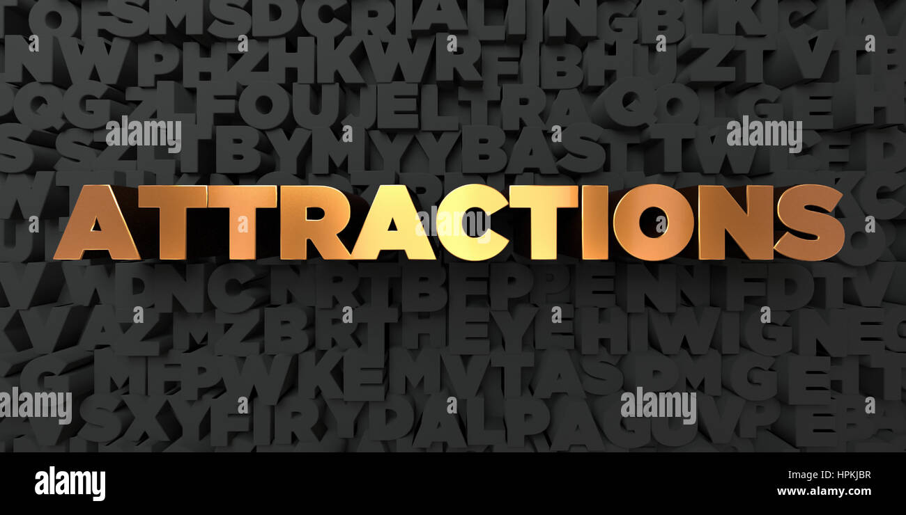Attractions - Gold text on black background - 3D rendered royalty free ...