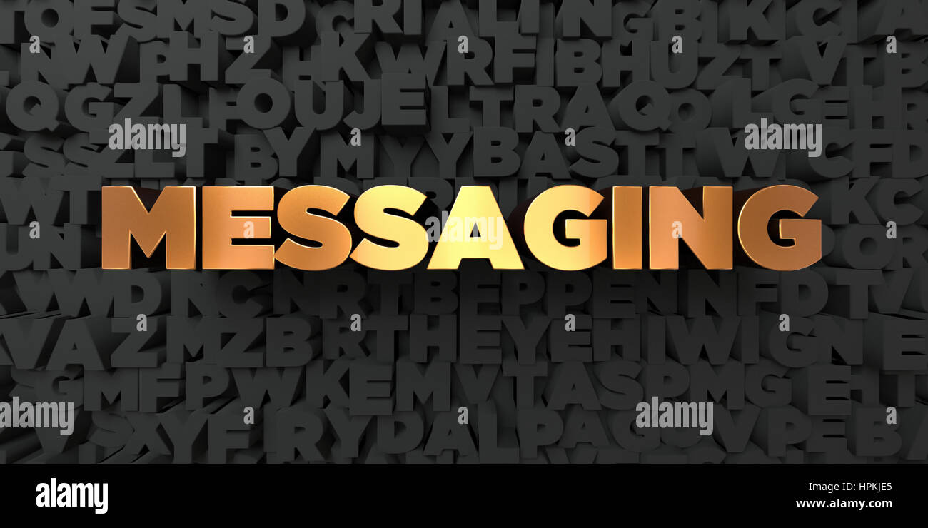 Messaging - Gold text on black background - 3D rendered royalty free ...