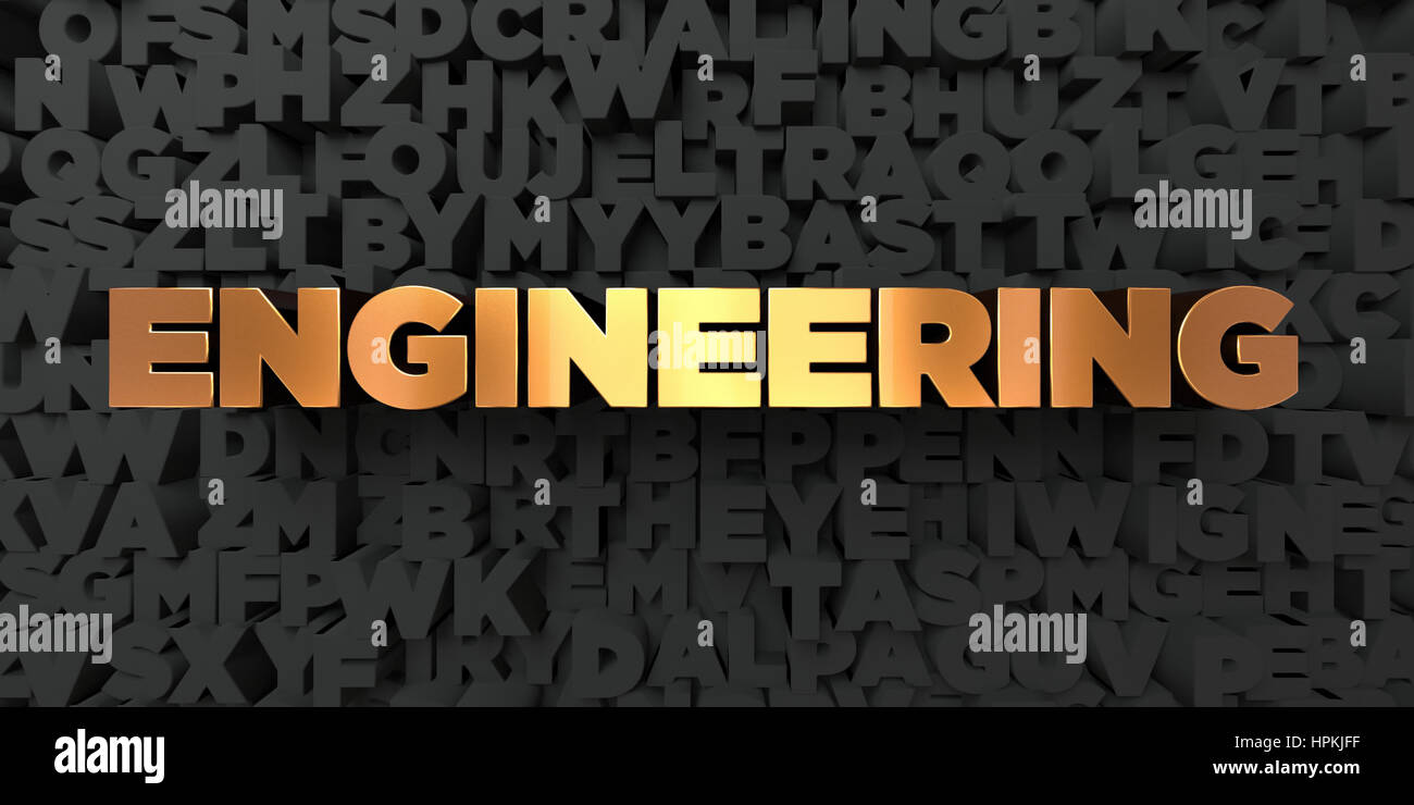 Engineering - Gold text on black background - 3D rendered royalty free ...