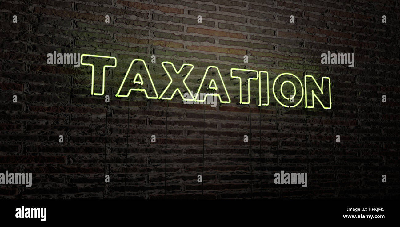 TAXATION -Realistic Neon Sign on Brick Wall background - 3D rendered ...