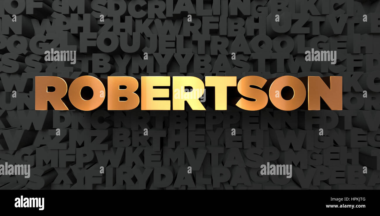 Robertson - Gold text on black background - 3D rendered royalty free ...