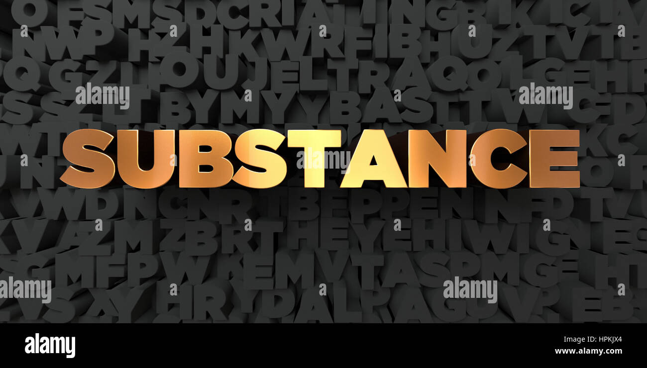 Substance - Gold text on black background - 3D rendered royalty free ...