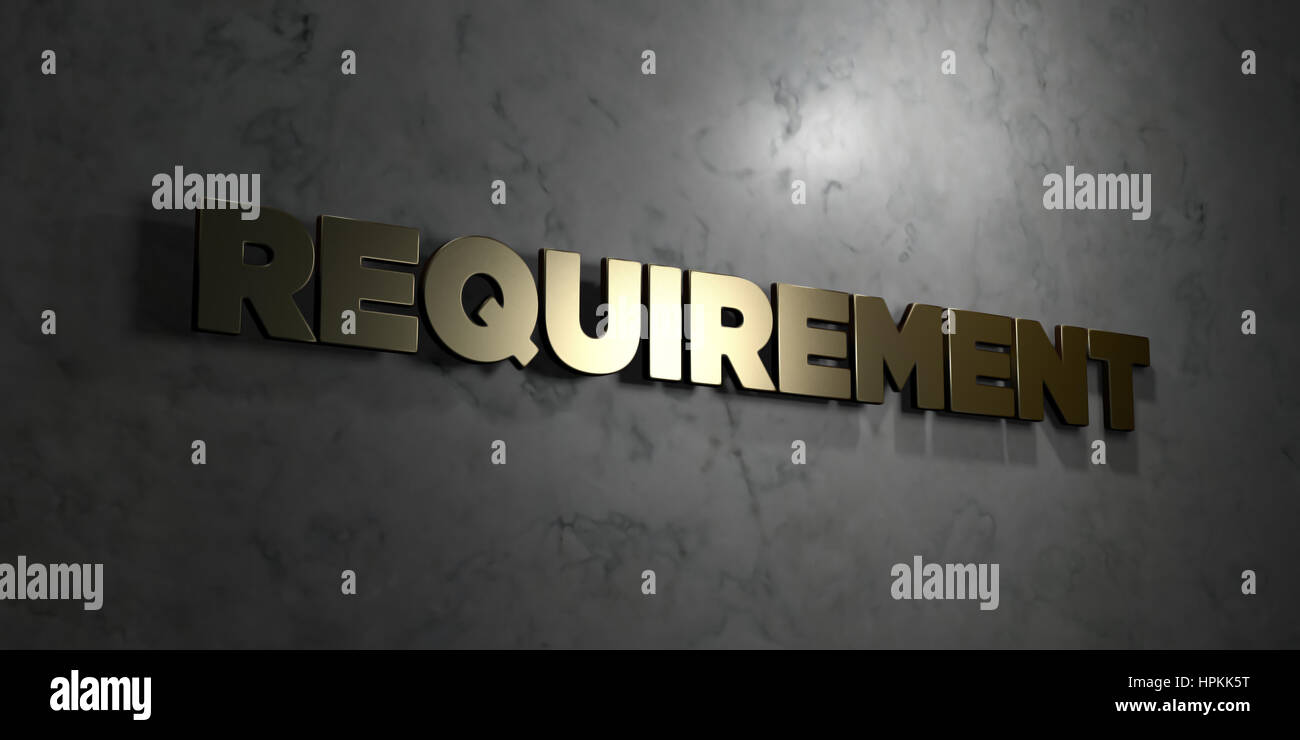 Requirement - Gold text on black background - 3D rendered royalty free ...