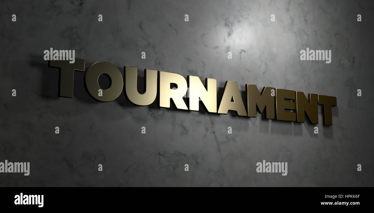 Tournament - Gold text on black background - 3D rendered royalty free ...