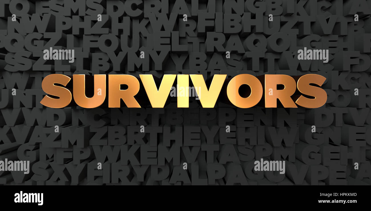 Survivors - Gold text on black background - 3D rendered royalty free ...