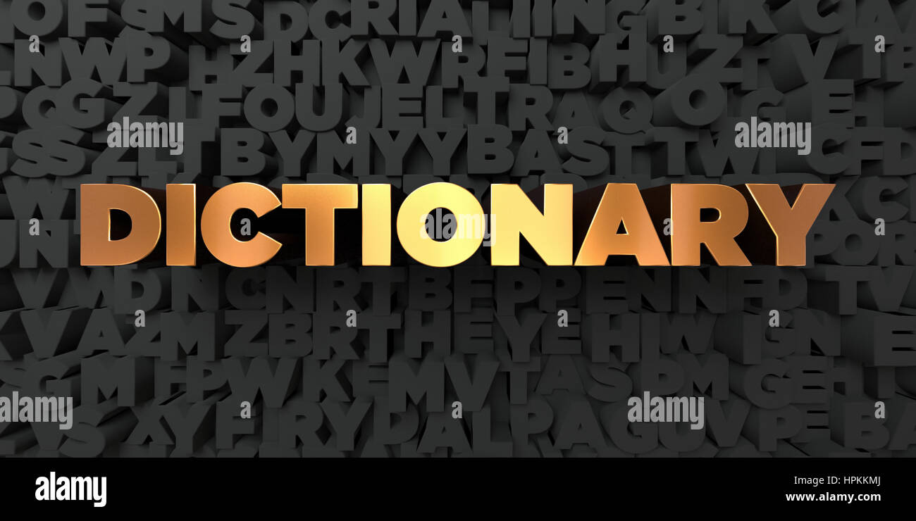 Dictionary - Gold text on black background - 3D rendered royalty free ...