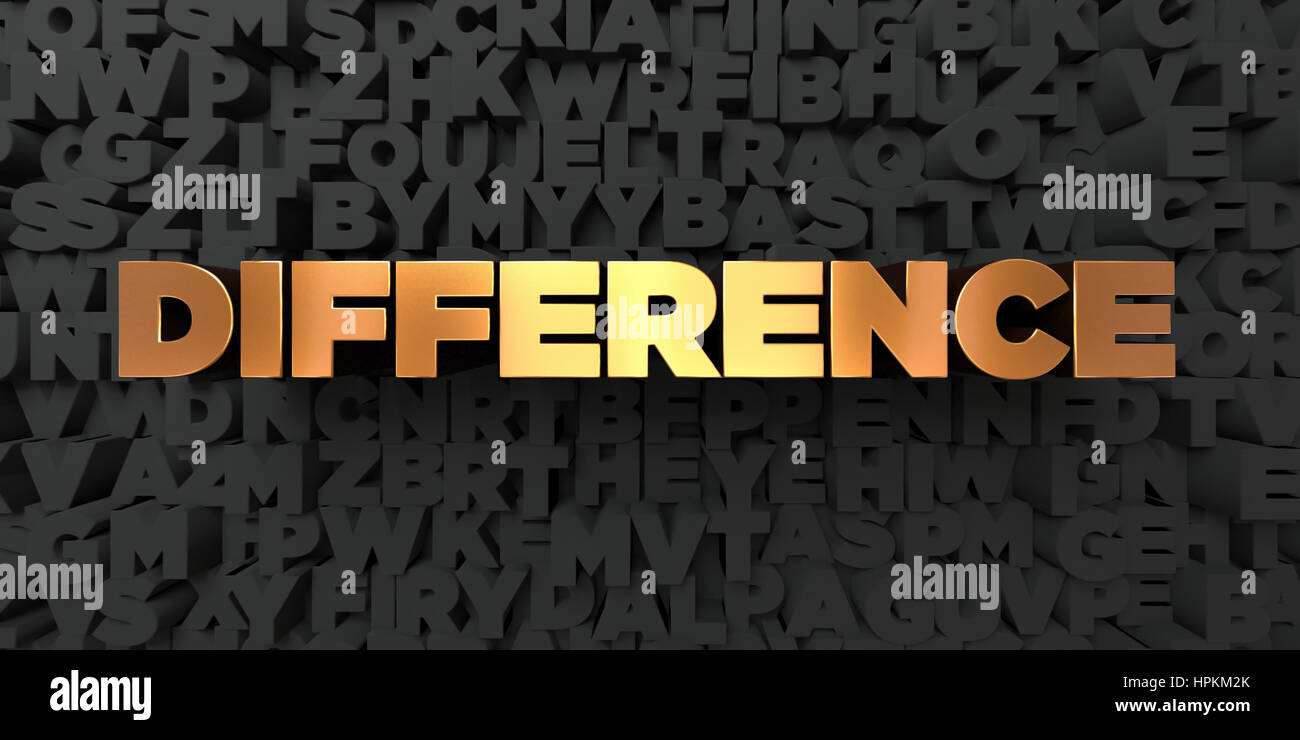 Difference - Gold text on black background - 3D rendered royalty free ...
