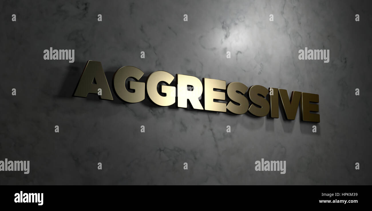 Aggressive - Gold text on black background - 3D rendered royalty free ...