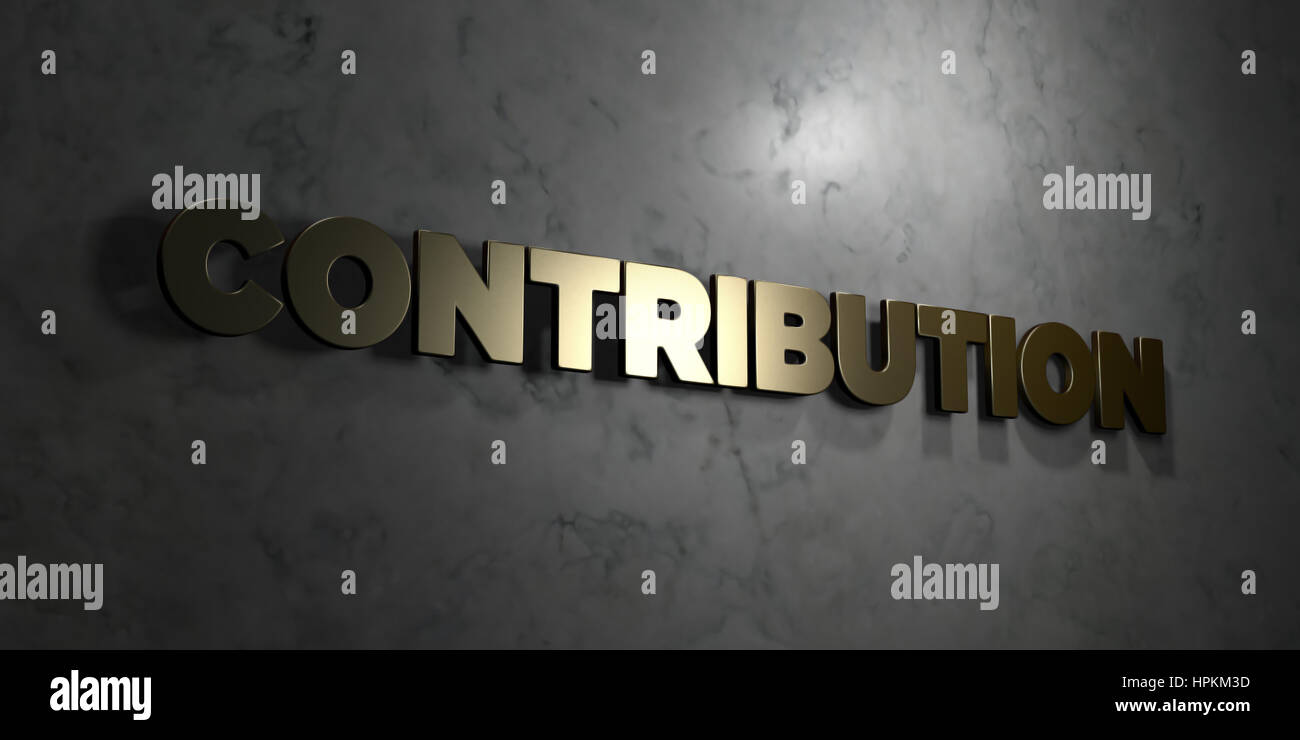 Contribution - Gold text on black background - 3D rendered royalty free ...