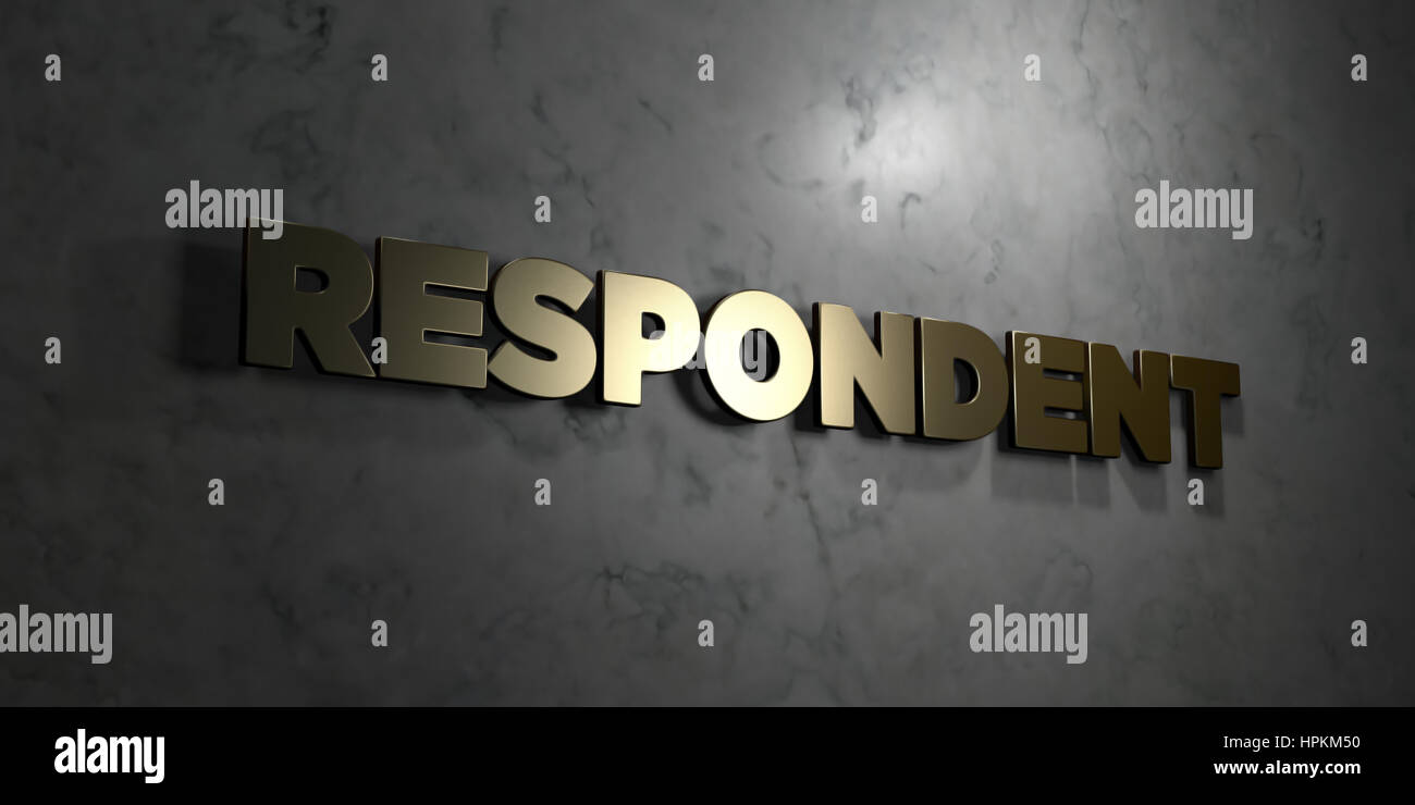 Respondent - Gold text on black background - 3D rendered royalty free ...