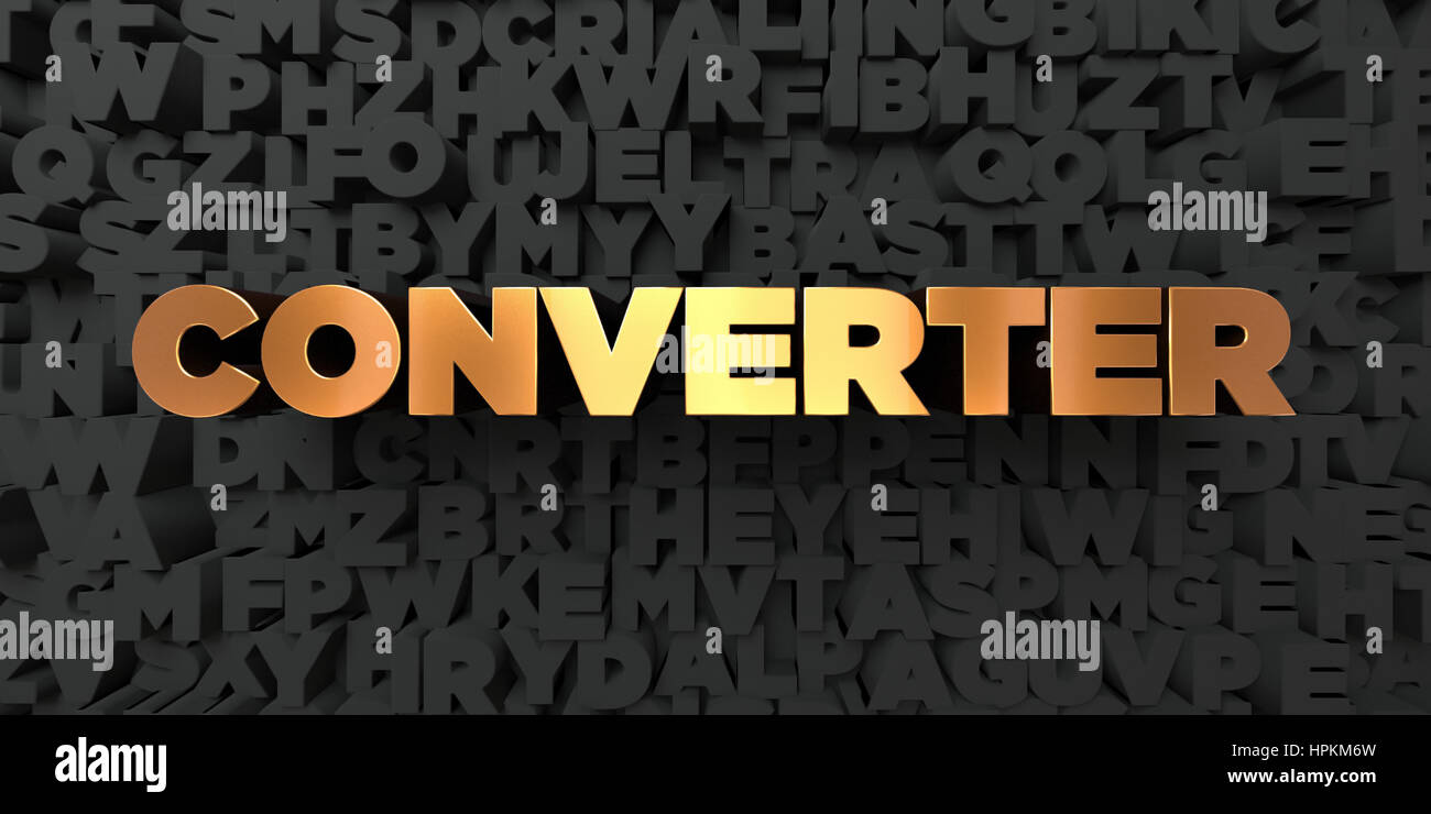 Converter - Gold text on black background - 3D rendered royalty free ...