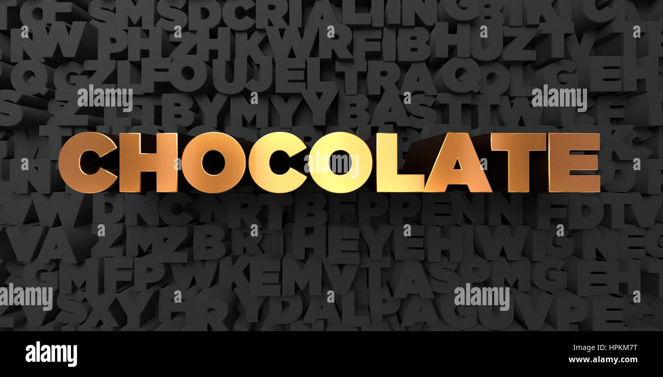 Chocolate - Gold text on black background - 3D rendered royalty free ...