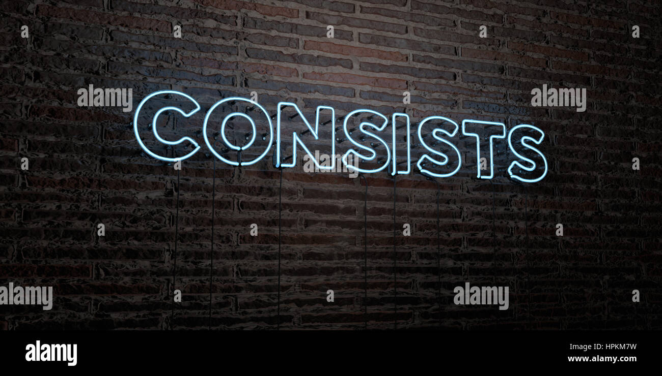 CONSISTS -Realistic Neon Sign on Brick Wall background - 3D rendered ...