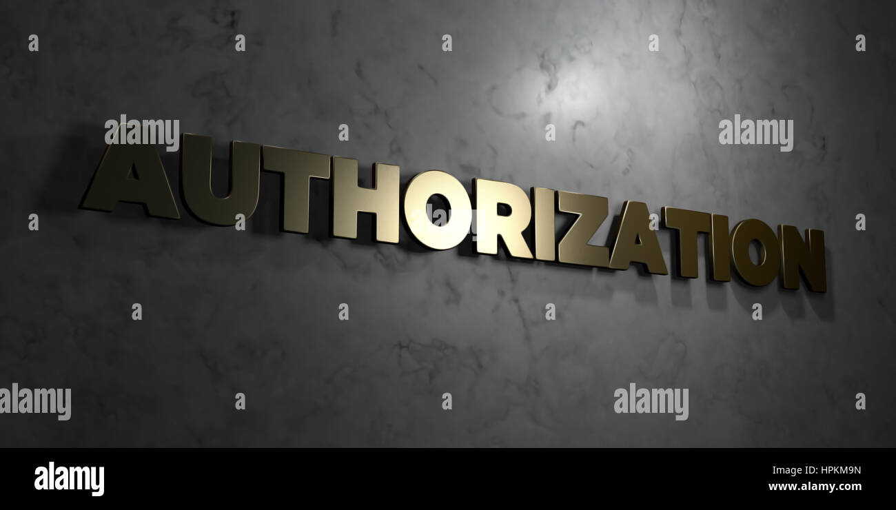 Authorization - Gold text on black background - 3D rendered royalty ...