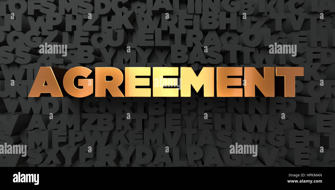 Agreement - Gold text on black background - 3D rendered royalty free ...