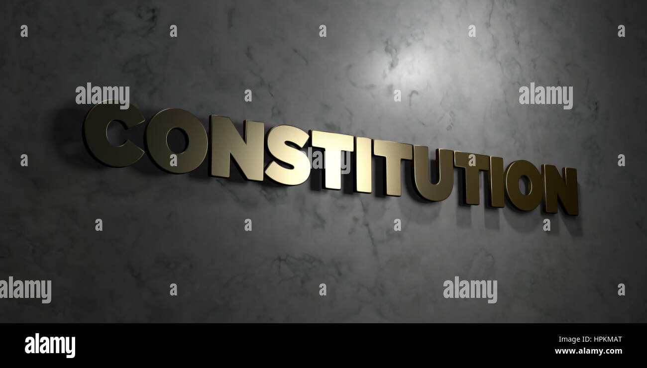 Constitution - Gold text on black background - 3D rendered royalty free ...