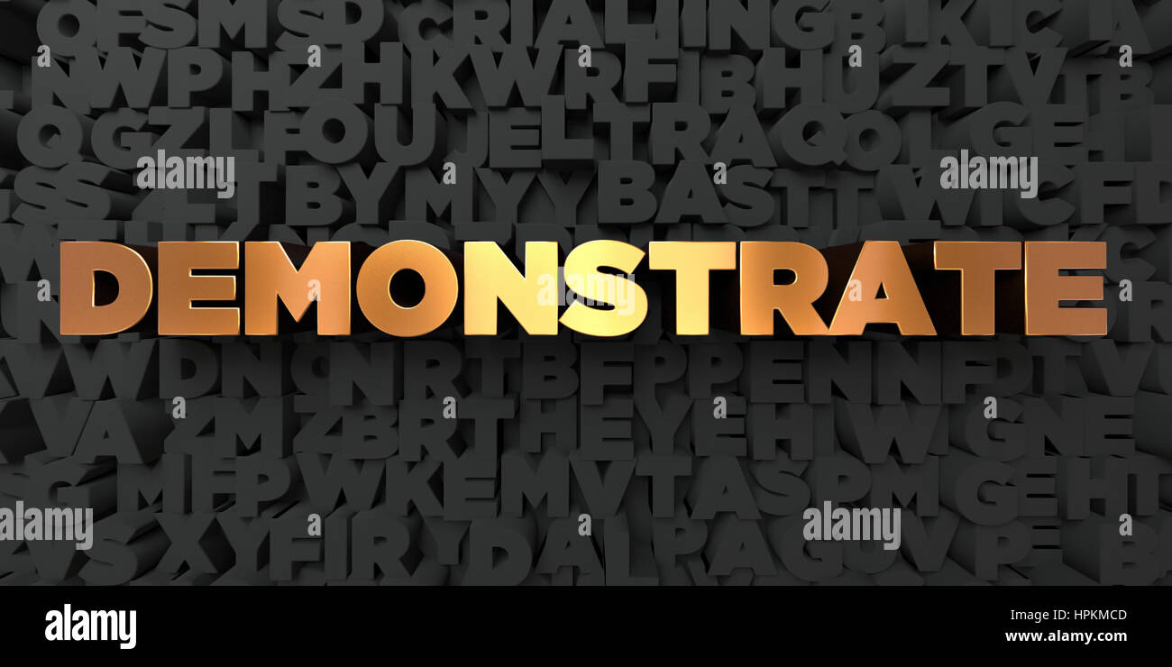 Demonstrate - Gold text on black background - 3D rendered royalty free ...