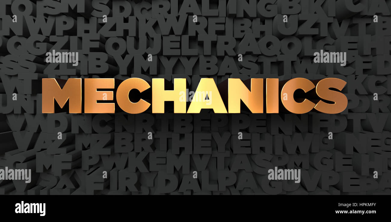 Mechanics - Gold text on black background - 3D rendered royalty free ...