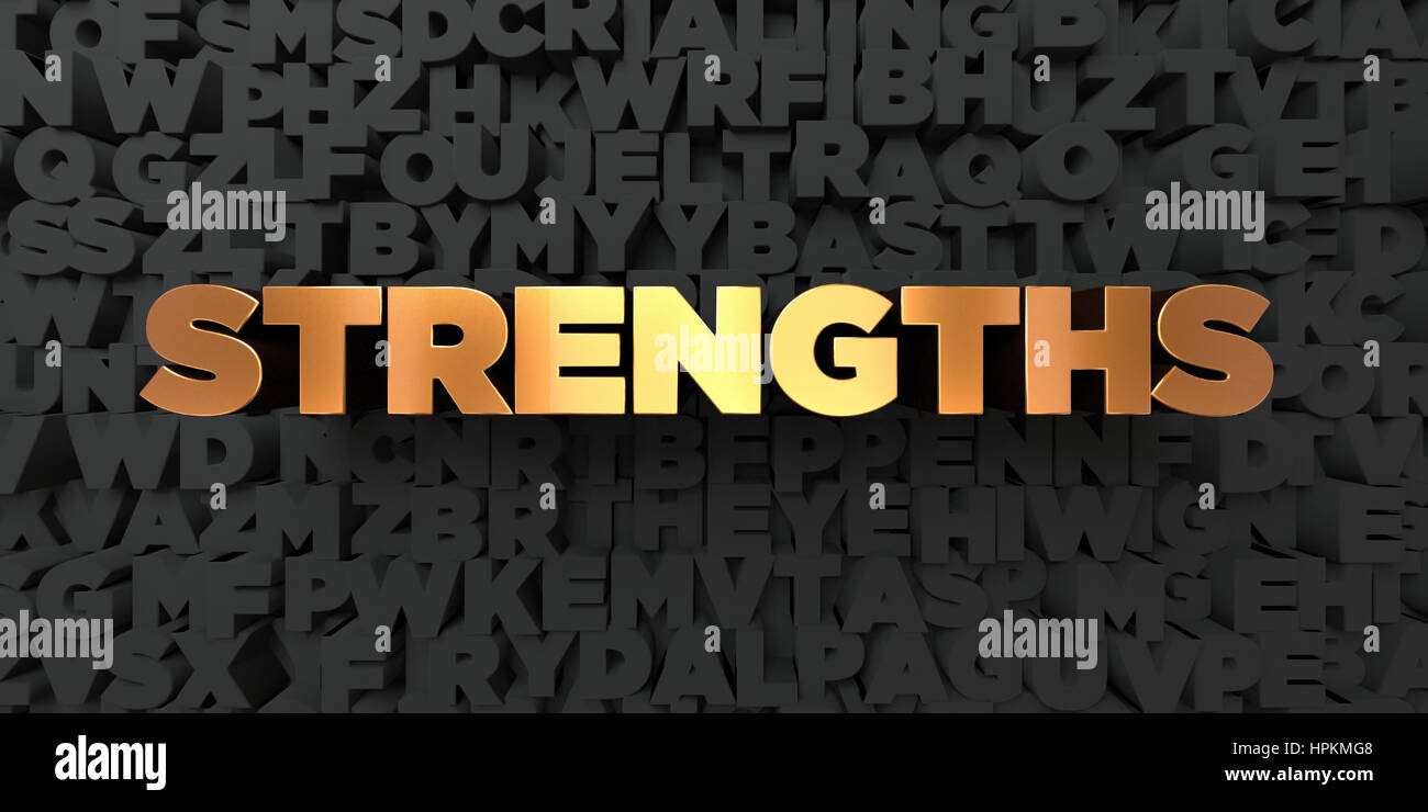 Strengths - Gold text on black background - 3D rendered royalty free ...