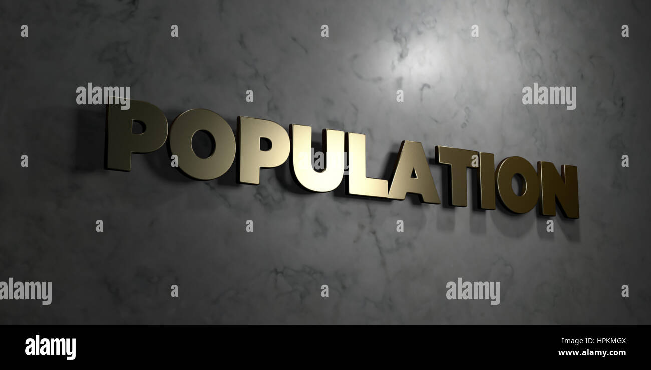 Population - Gold text on black background - 3D rendered royalty free ...