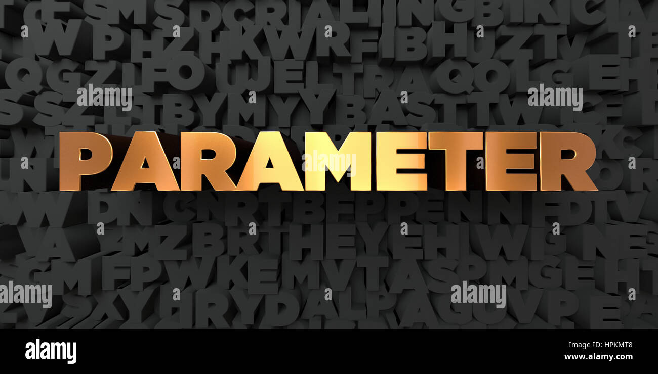 Parameter - Gold text on black background - 3D rendered royalty free ...