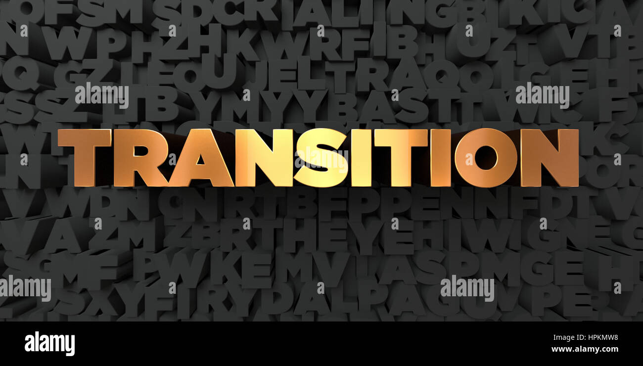Transition - Gold text on black background - 3D rendered royalty free ...