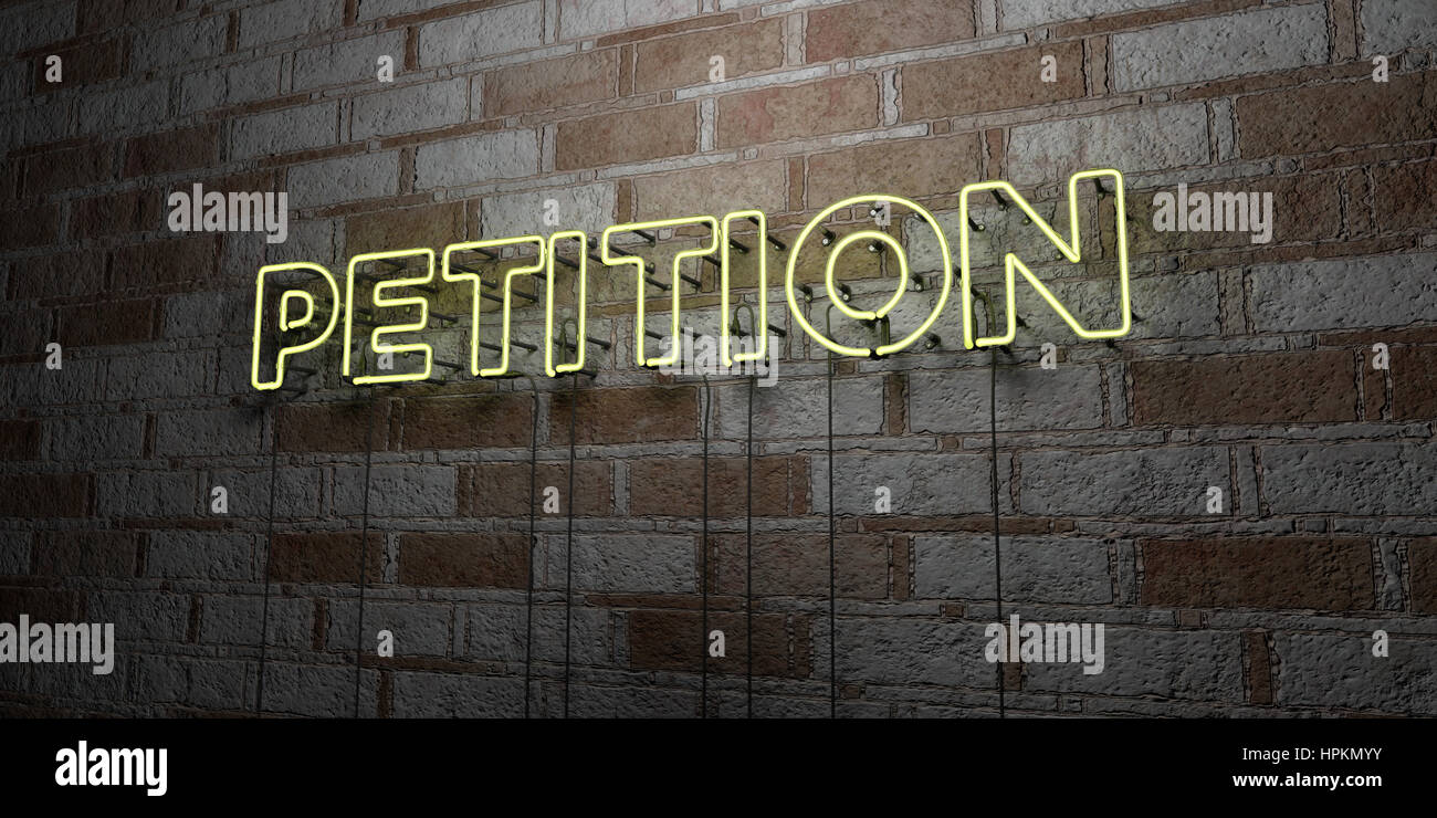 PETITION - Glowing Neon Sign on stonework wall - 3D rendered royalty ...