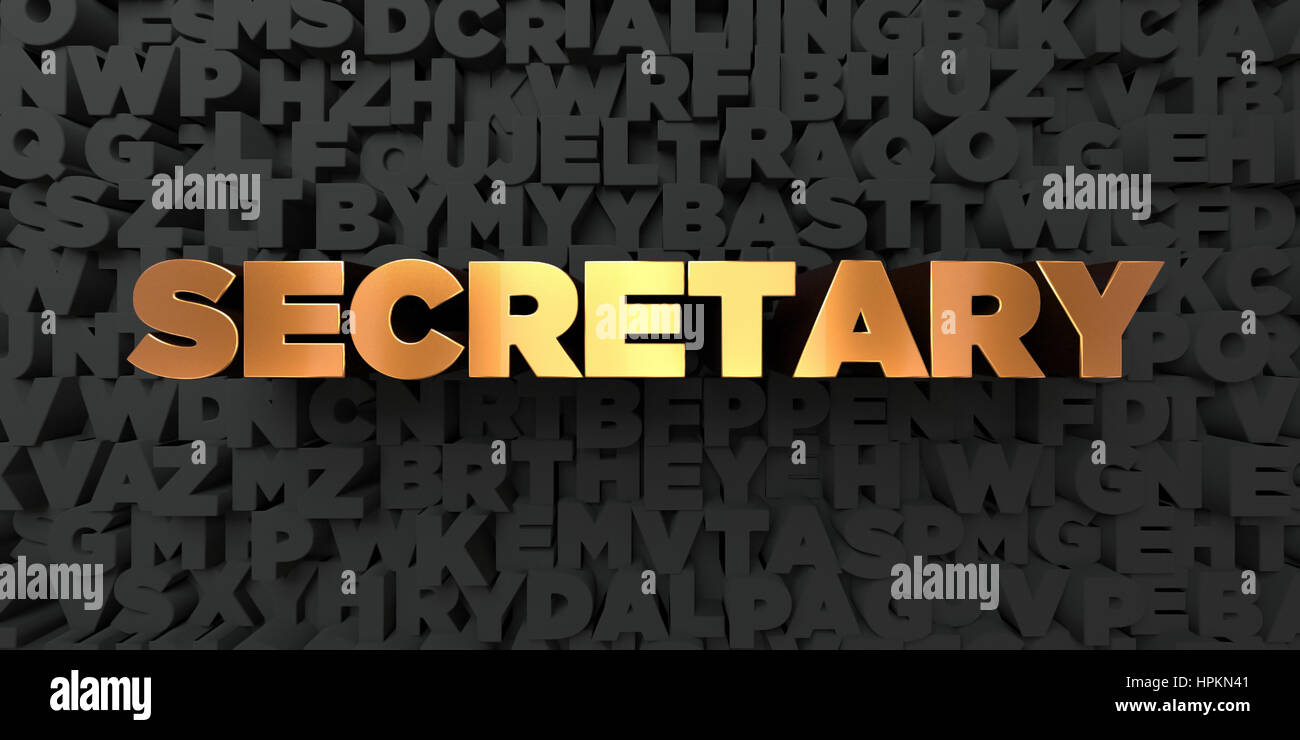 Secretary - Gold text on black background - 3D rendered royalty free ...