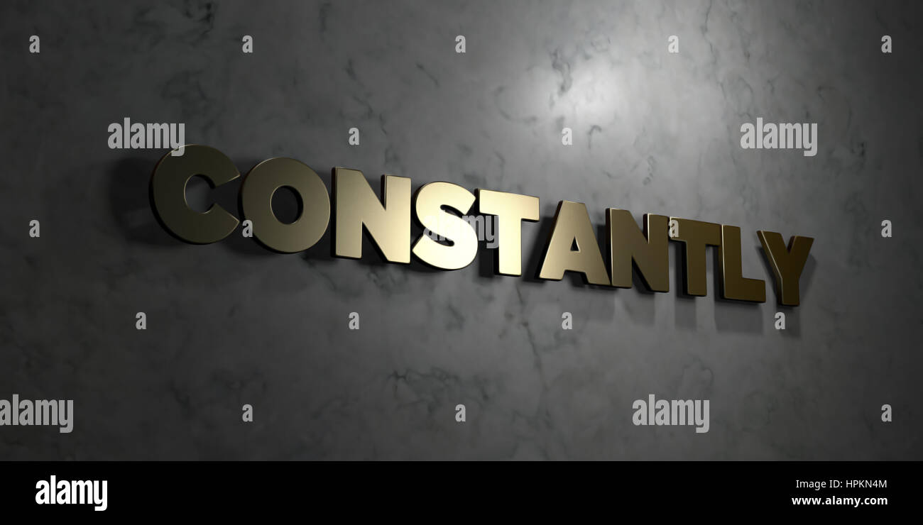 Constantly - Gold text on black background - 3D rendered royalty free ...