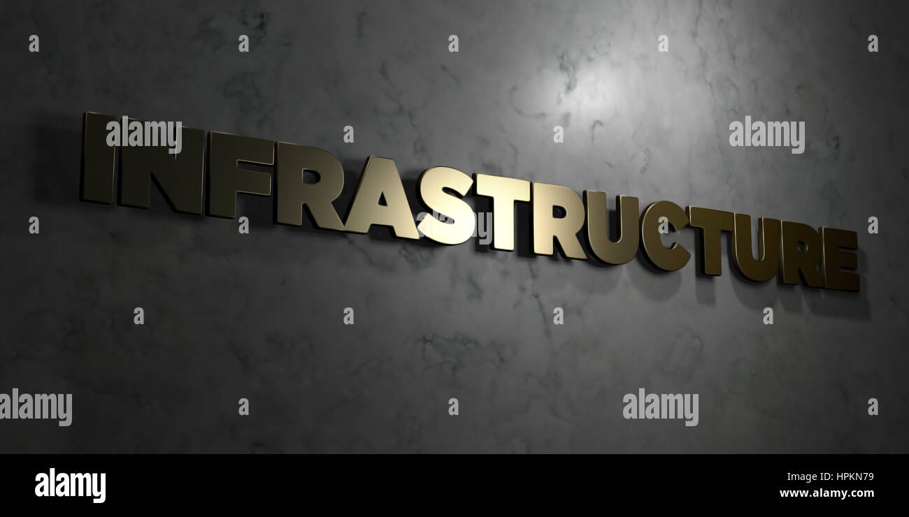Infrastructure - Gold text on black background - 3D rendered royalty ...