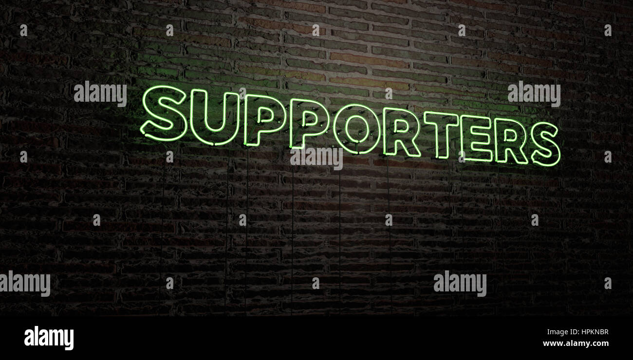 SUPPORTERS -Realistic Neon Sign on Brick Wall background - 3D rendered ...
