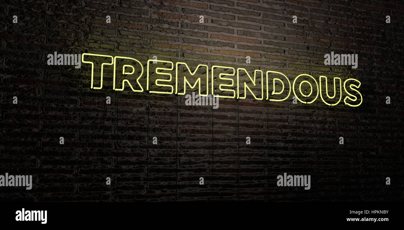 TREMENDOUS -Realistic Neon Sign on Brick Wall background - 3D rendered ...